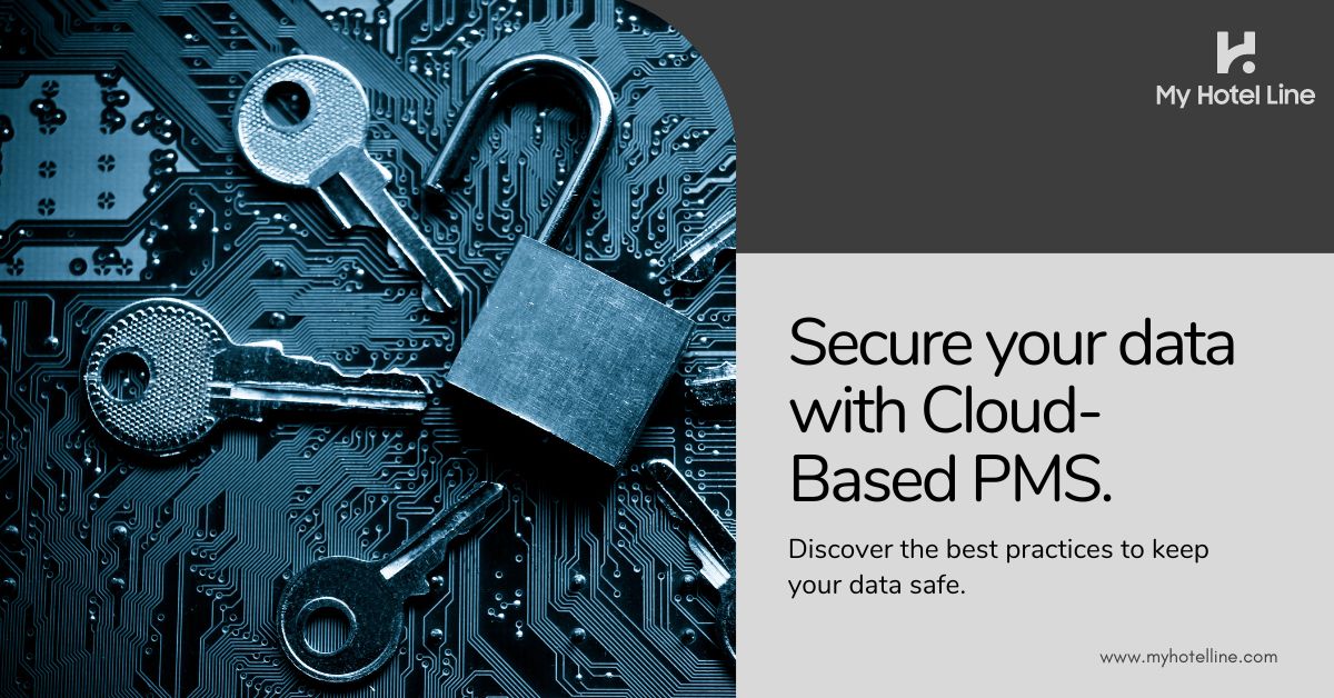 Securing Your Data: Best Practices with Cloud-Based PMS - MyHotelLine Blog